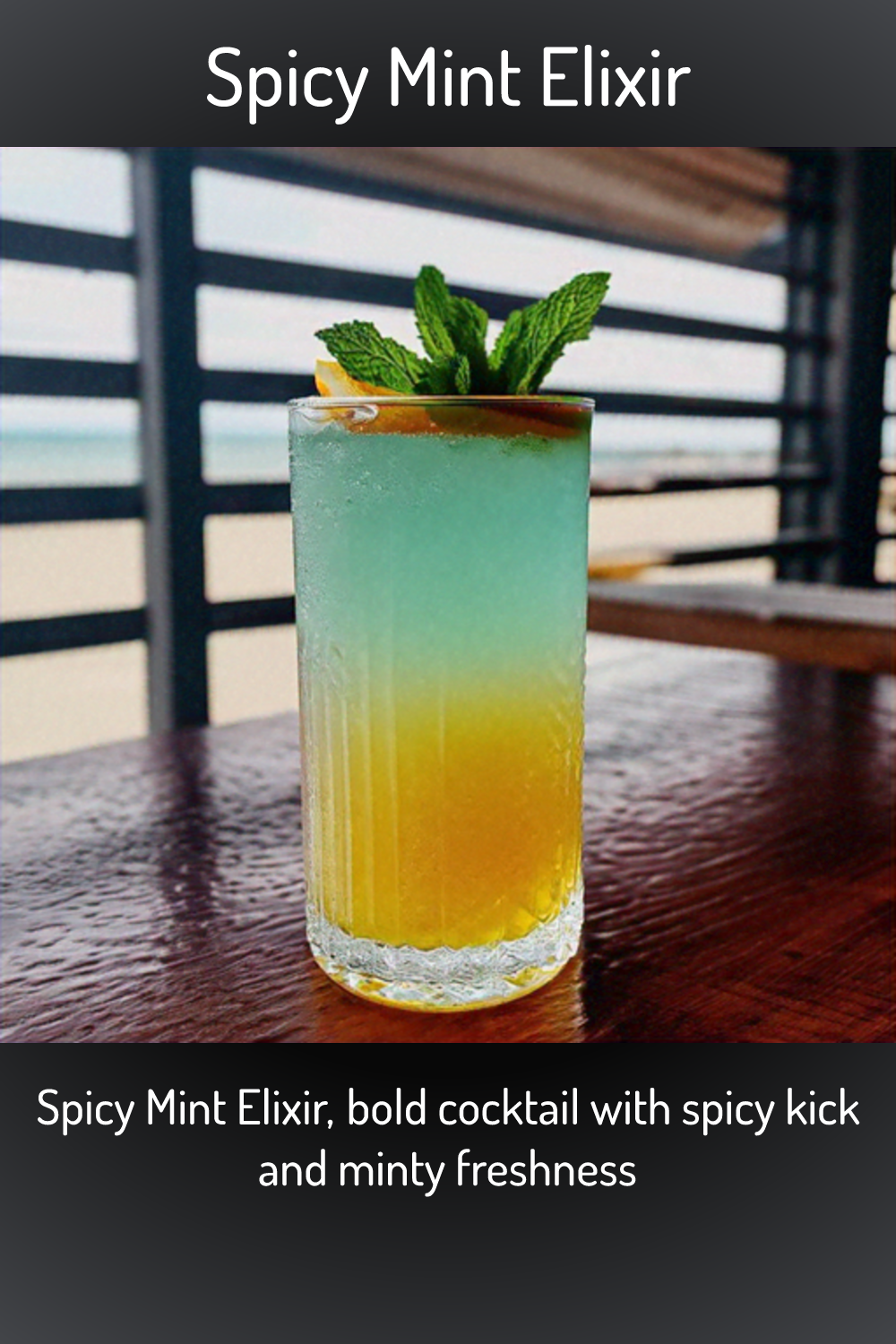 Spicy Mint Elixir, Spicy Mint Elixir, bold cocktail with spicy kick and minty freshness