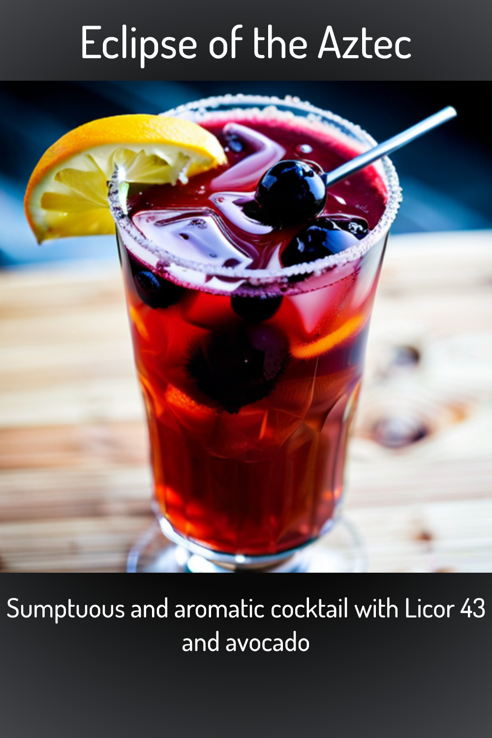 Eclipse of the Aztec, Sumptuous and aromatic cocktail with Licor 43 and ...