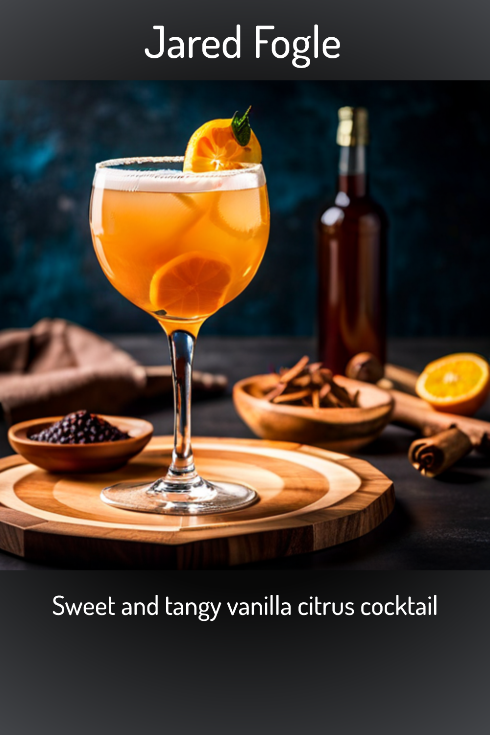 Jared Fogle, Sweet and tangy vanilla citrus cocktail