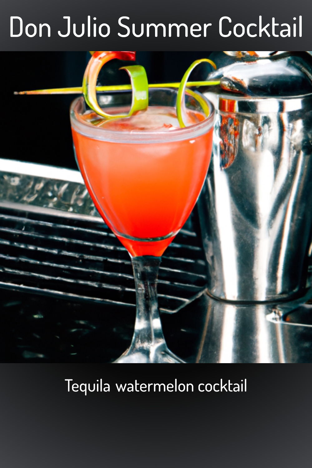 Don Julio Summer Cocktail, Tequila watermelon cocktail