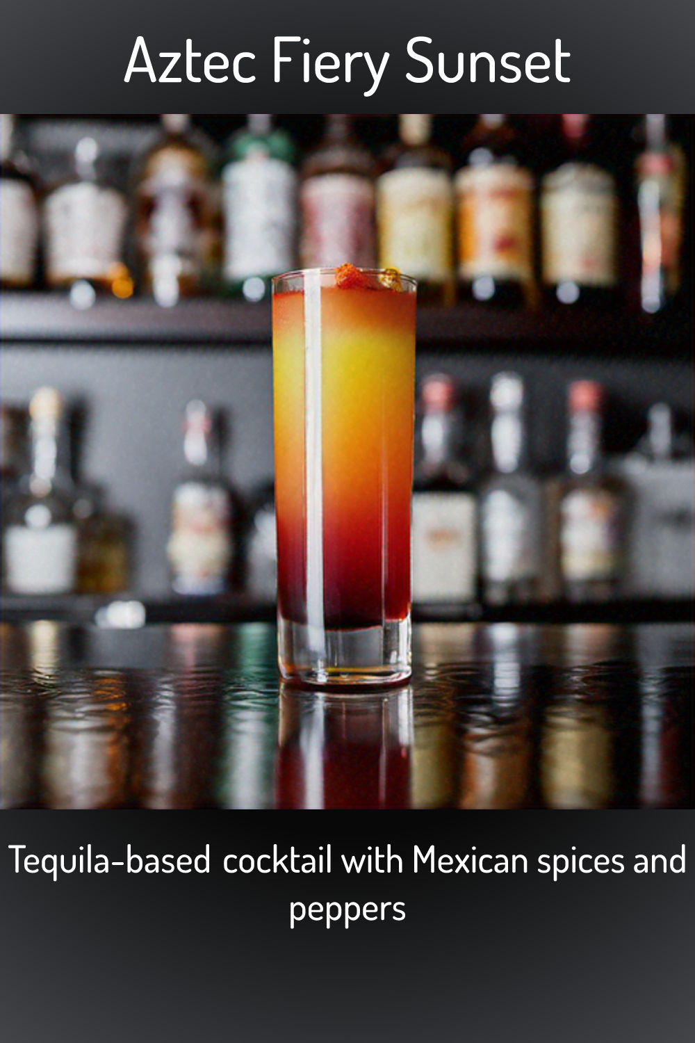 Aztec Fiery Sunset Tequila Based Cocktail With Mexican Spices And Peppers