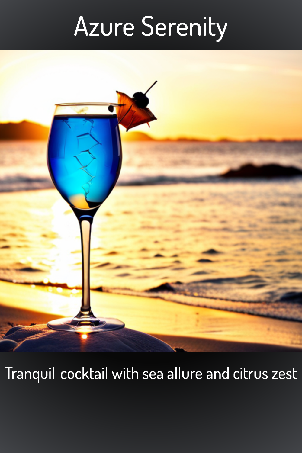 Azure Serenity Tranquil Cocktail With Sea Allure And Citrus Zest