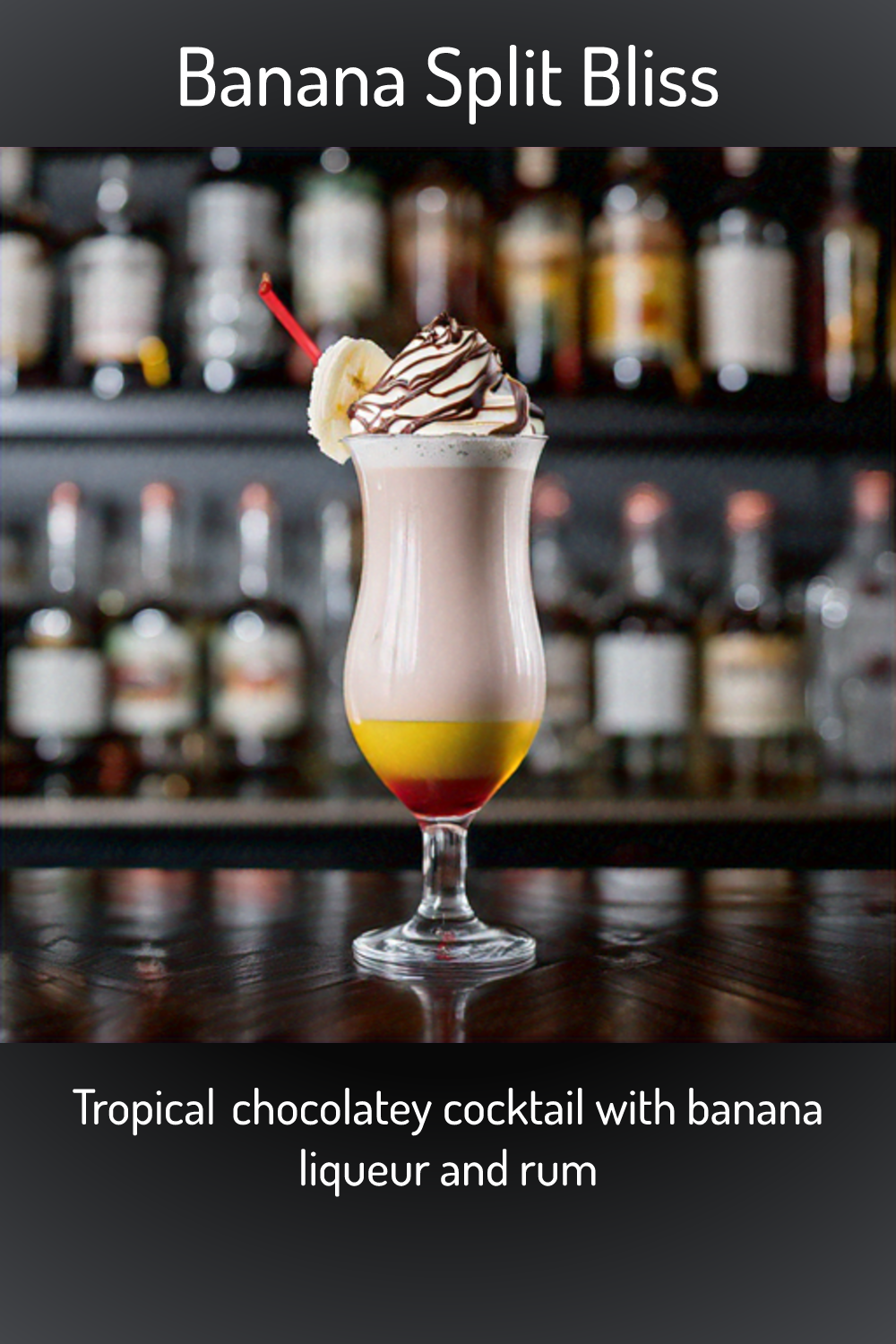 Banana Split Bliss, Tropical chocolatey cocktail with banana liqueur ...