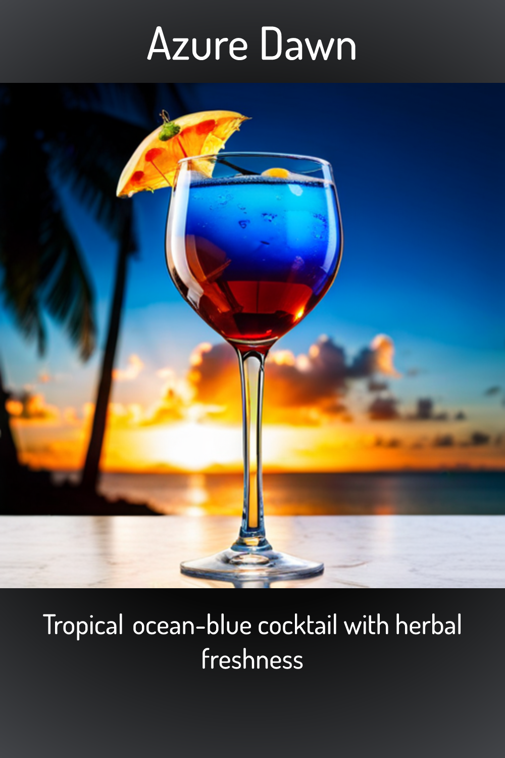 Azure Dawn Tropical Ocean Blue Cocktail With Herbal Freshness