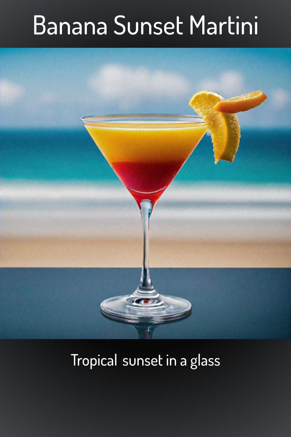 Banana Sunset Martini, Tropical sunset in a glass