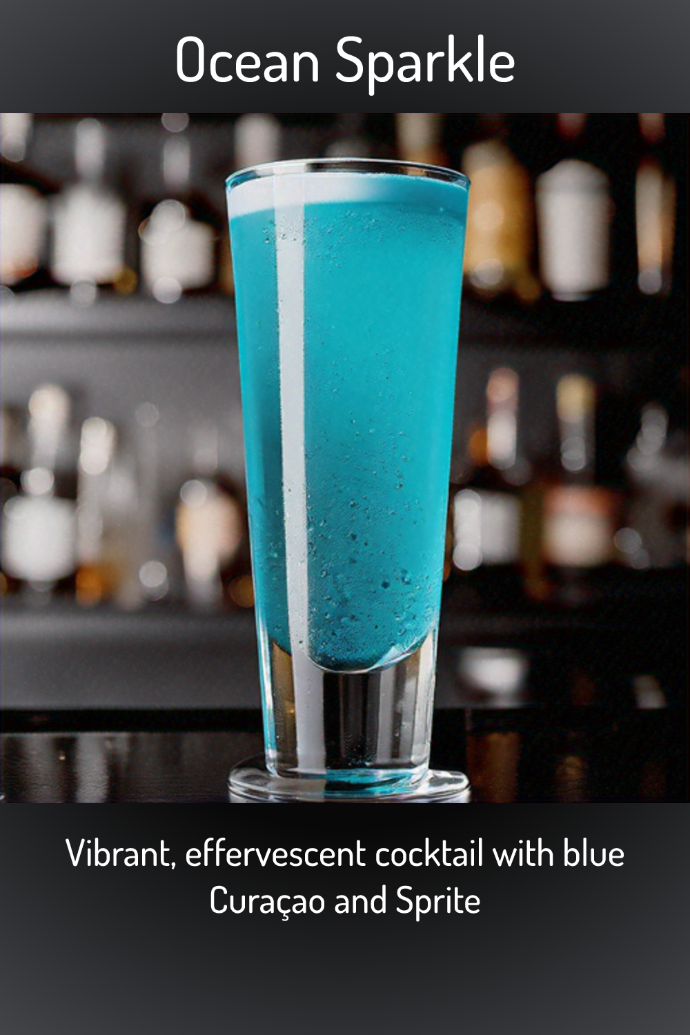 Ocean Sparkle, Vibrant, effervescent cocktail with blue Curaçao and Sprite
