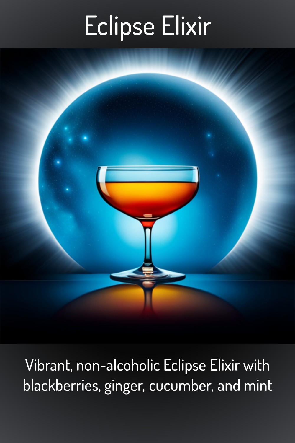 Eclipse Elixir, Vibrant, non-alcoholic Eclipse Elixir with blackberries, ginger, cucumber, and mint