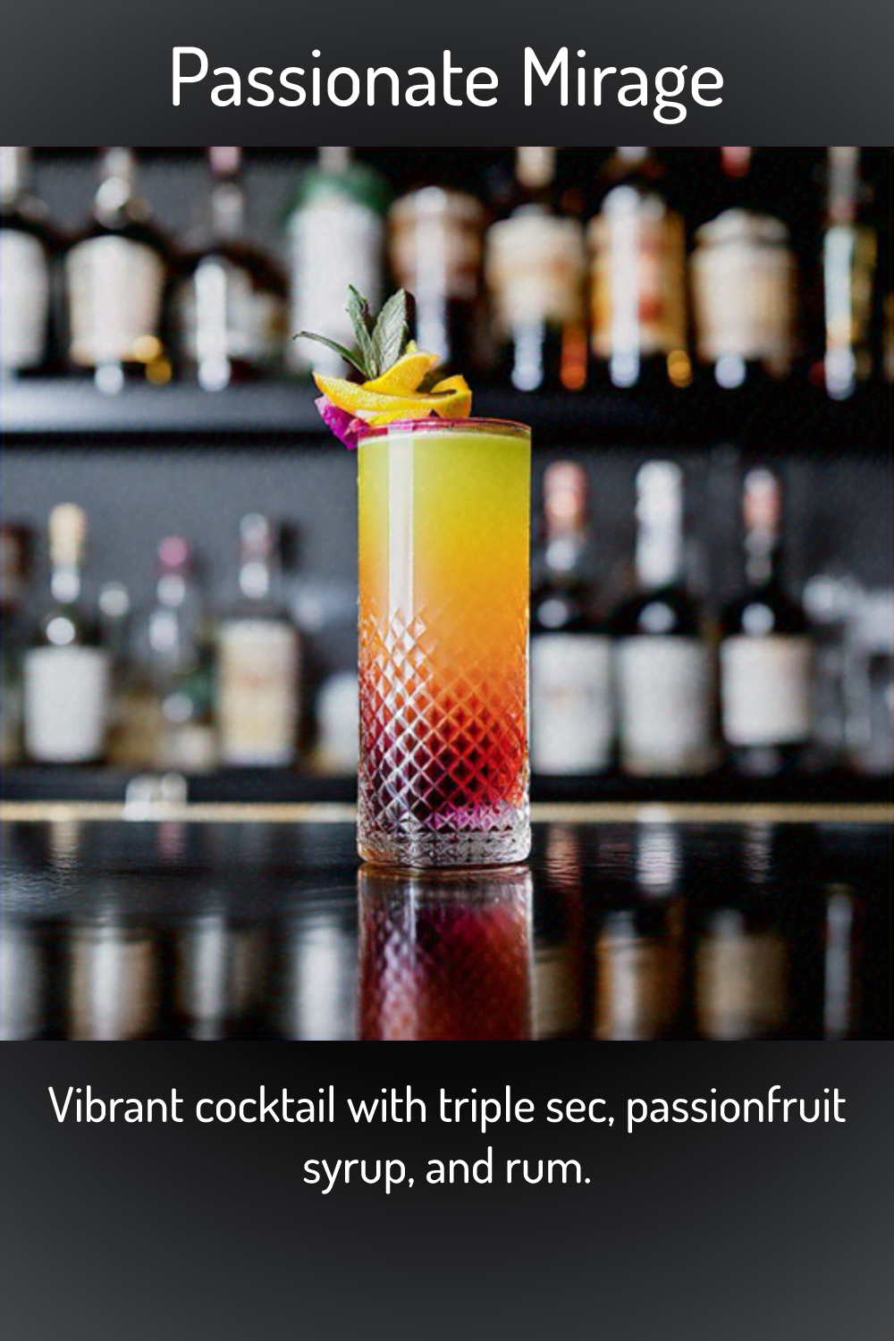 Passionate Mirage, Vibrant cocktail with triple sec, passionfruit syrup ...