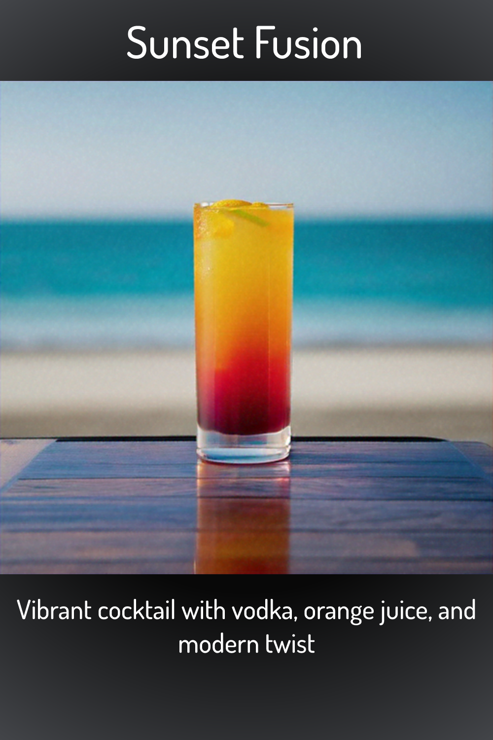 Sunset Fusion, Vibrant cocktail with vodka, orange juice, and modern twist