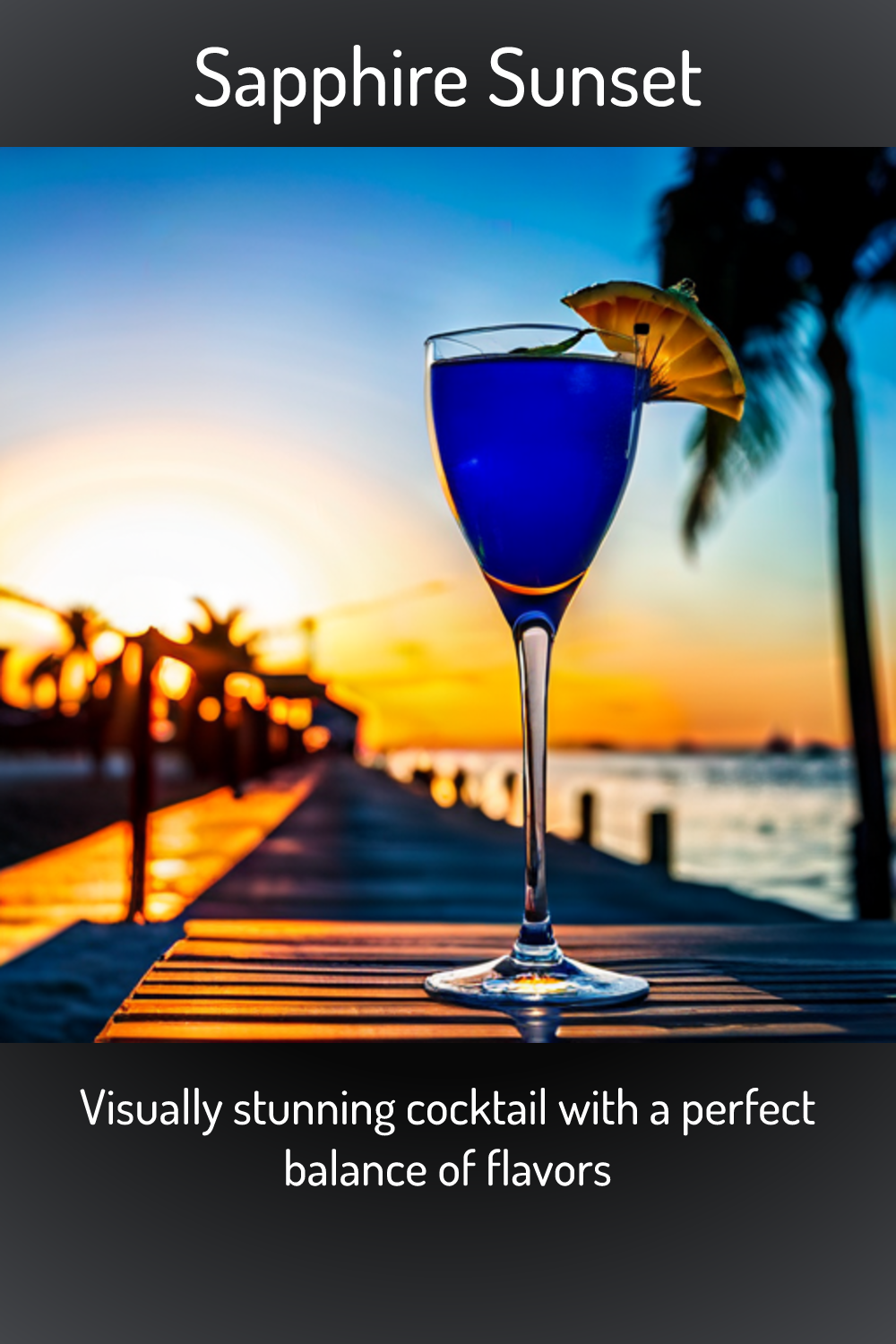 Sapphire Sunset Visually Stunning Cocktail With A Perfect Balance Of