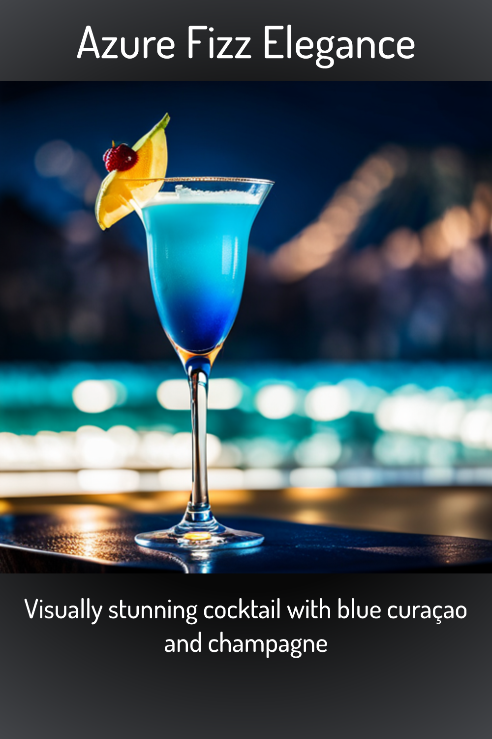 Azure Fizz Elegance, Visually stunning cocktail with blue curaçao and ...