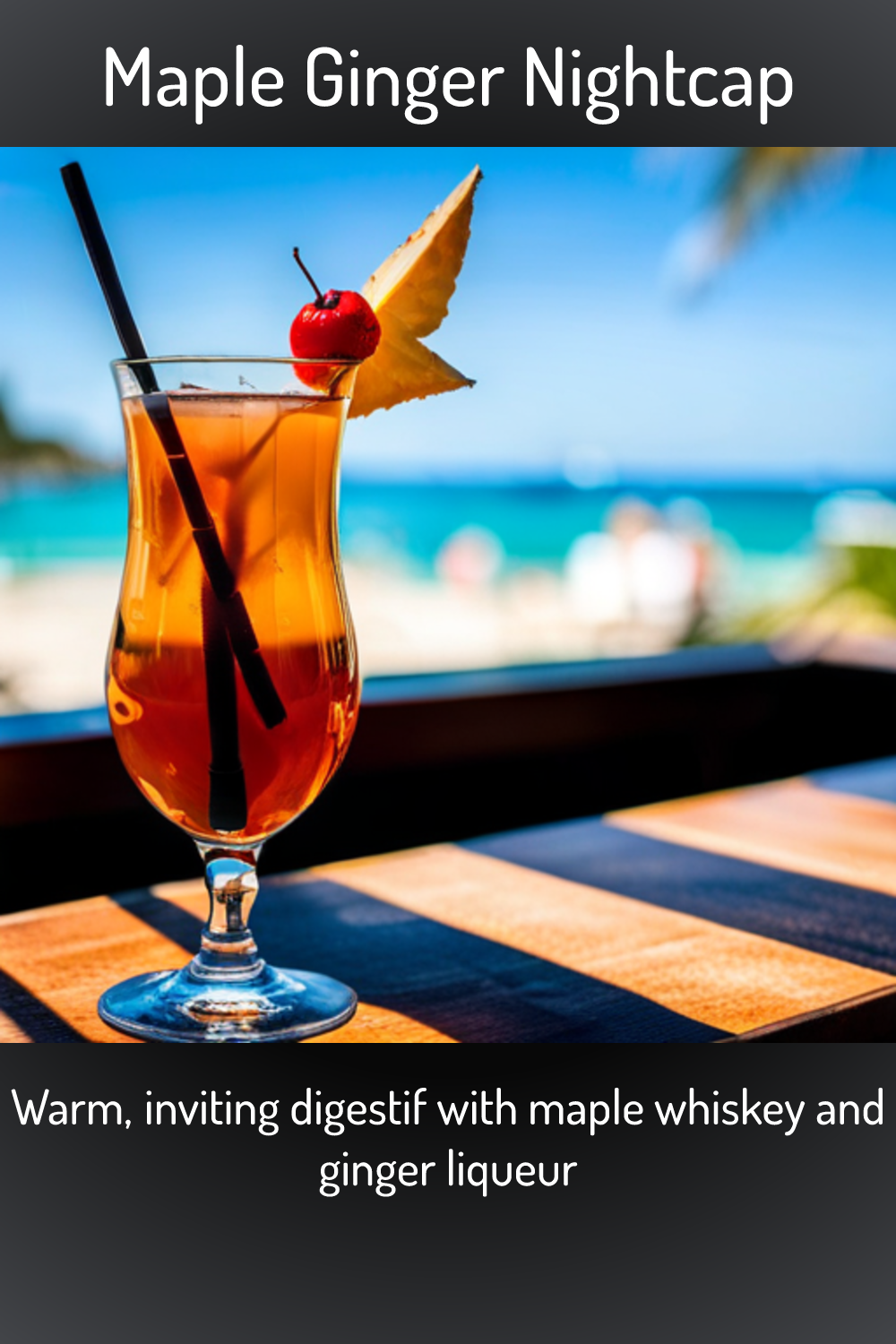 Maple Ginger Nightcap, Warm, inviting digestif with maple whiskey and ...