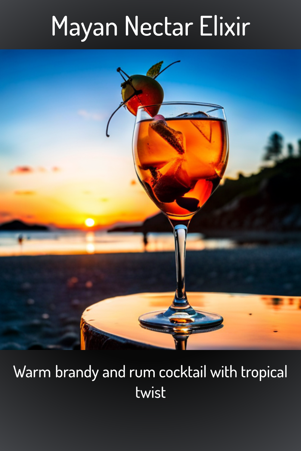 Mayan Nectar Elixir, Warm brandy and rum cocktail with tropical twist