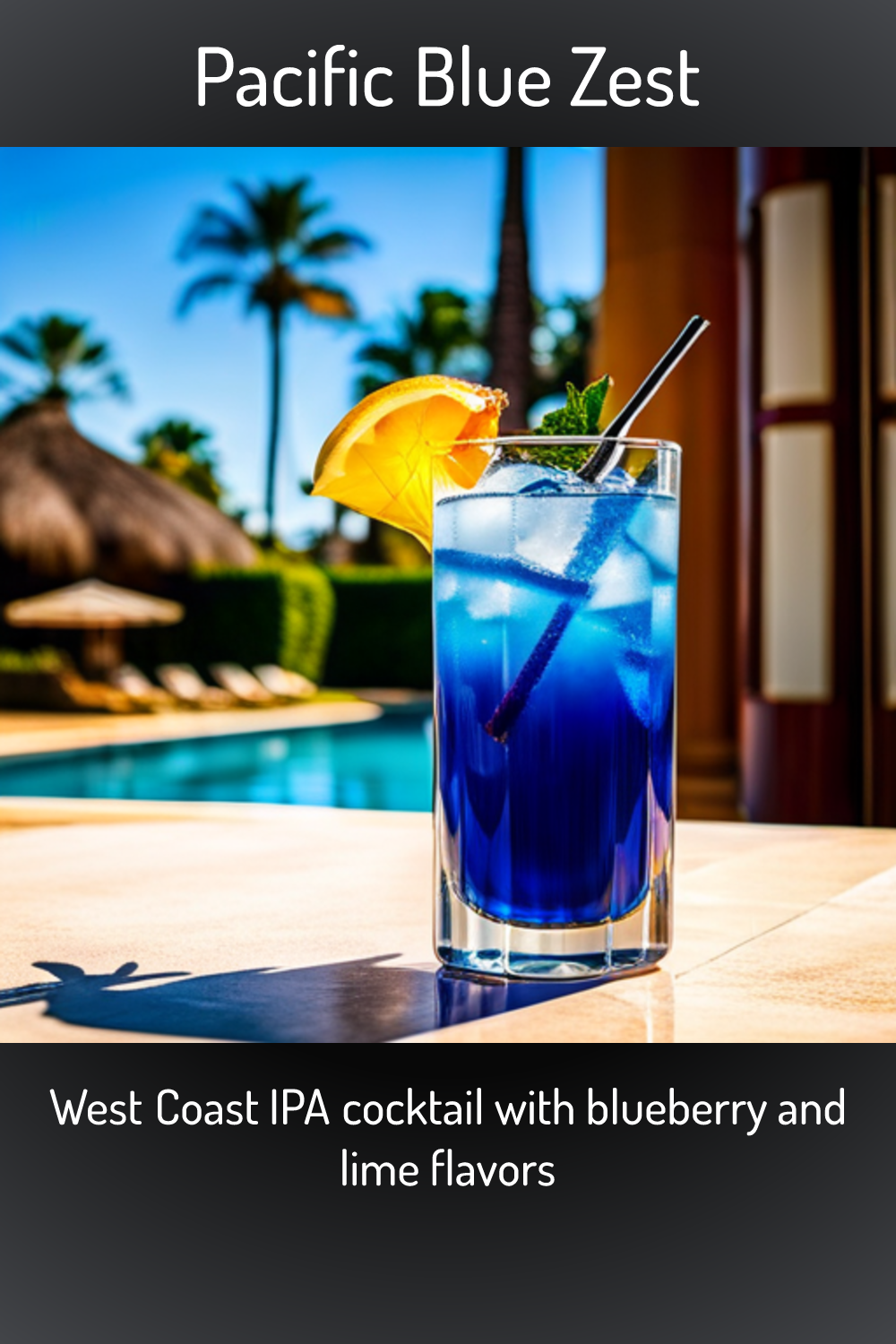 Pacific Blue Zest, West Coast IPA cocktail with blueberry and lime flavors