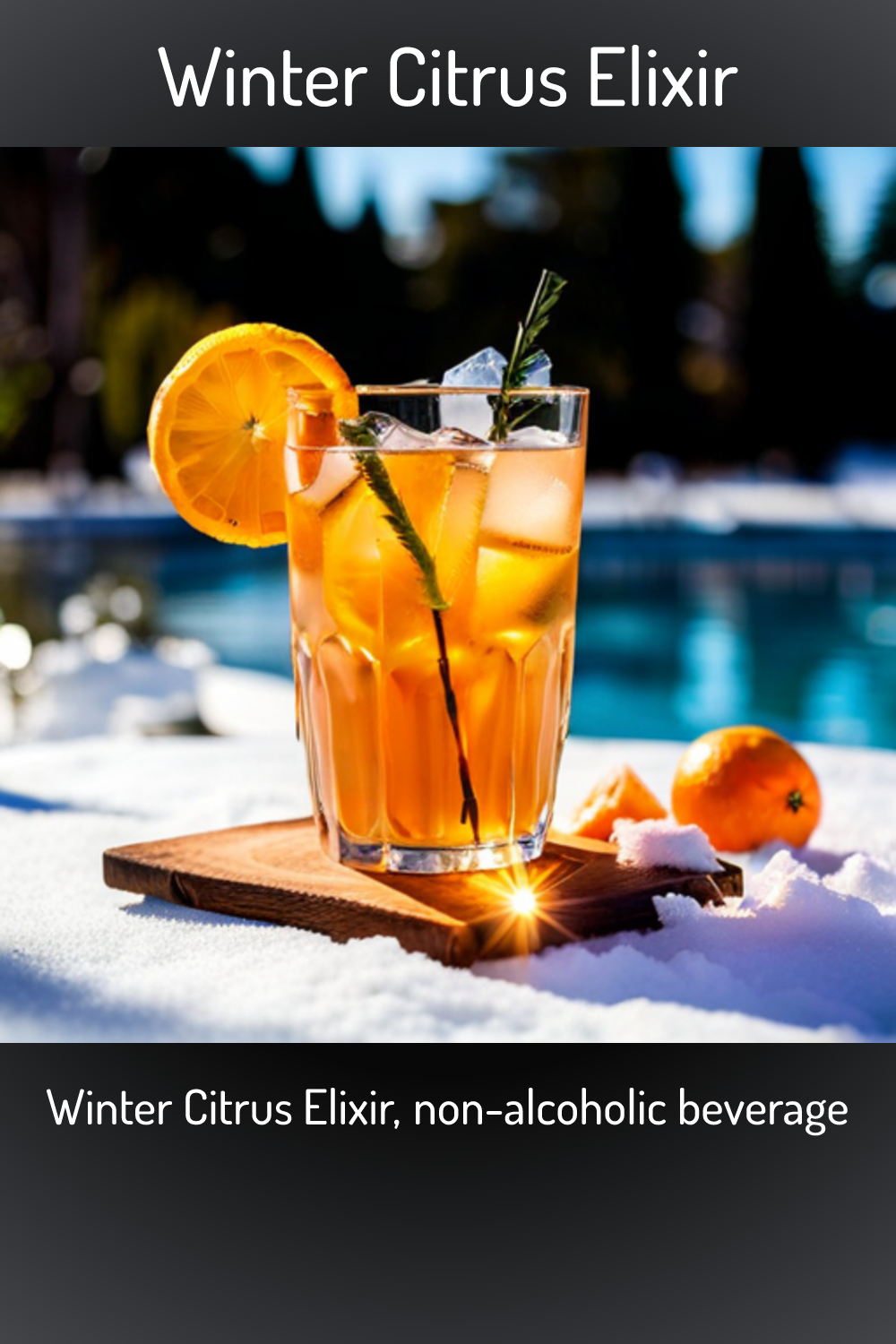 Winter Citrus Elixir, Winter Citrus Elixir, non-alcoholic beverage